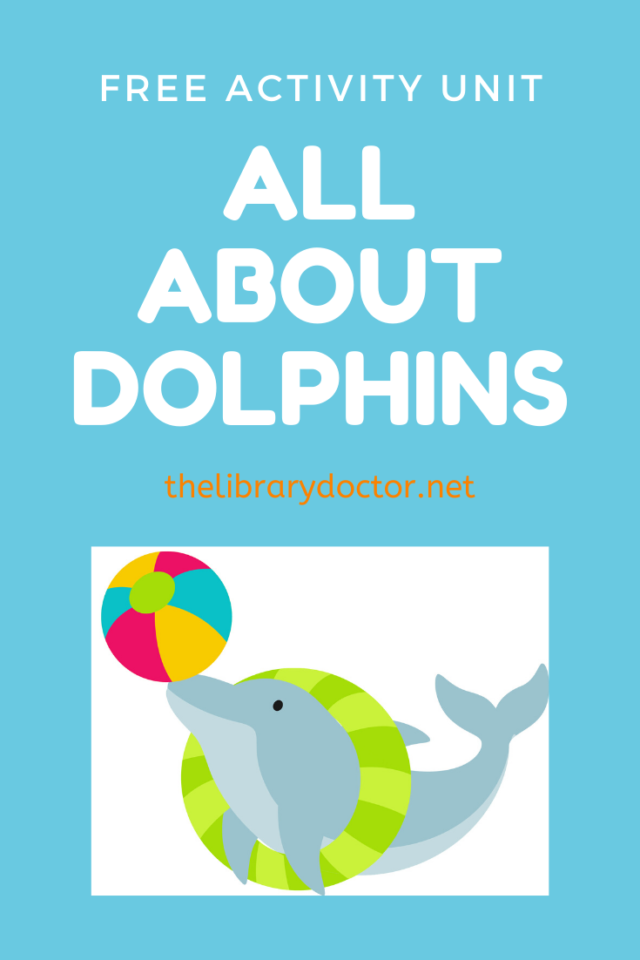 Let's Learn About Dolphins: Free Activity Unit - The Library Doctor